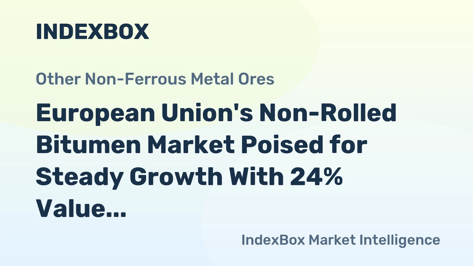 European Union's Non-Rolled Bitumen Market Poised for Steady Growth With 24% Value CAGR Through 2035