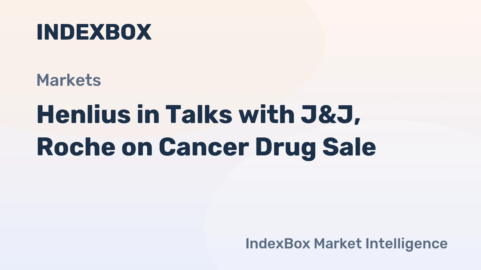 Henlius in Talks with J&J, Roche on Cancer Drug Sale