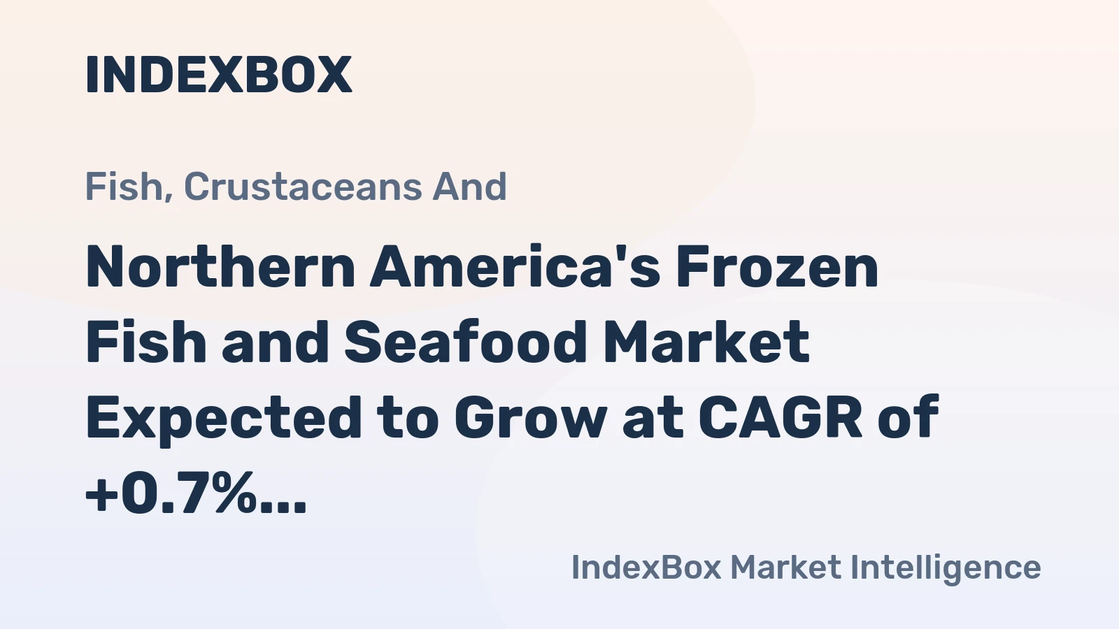 Northern America's Frozen Fish and Seafood Market Expected to Grow at CAGR of +0.7% by 2035
