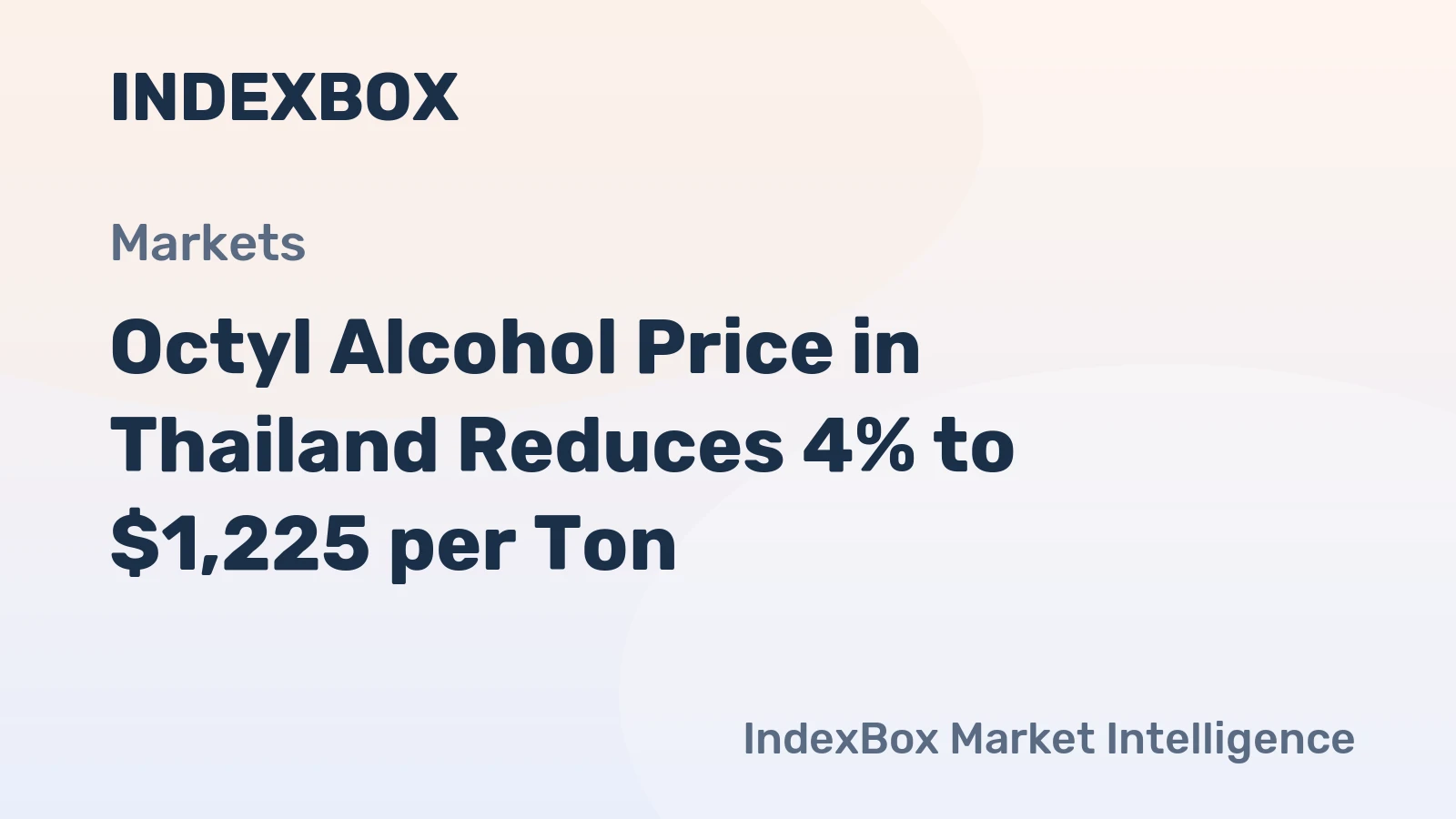 Octyl Alcohol Price in Thailand Reduces 4% to $1,225 per Ton