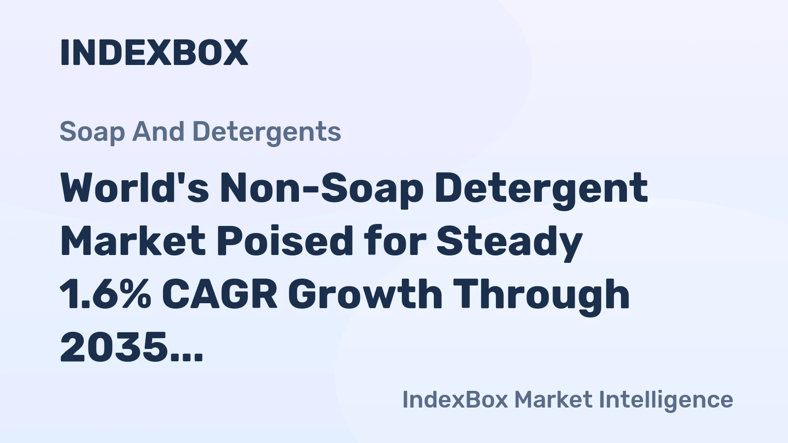 World's Non-Soap Detergent Market Poised for Steady 1.6% CAGR Growth Through 2035
