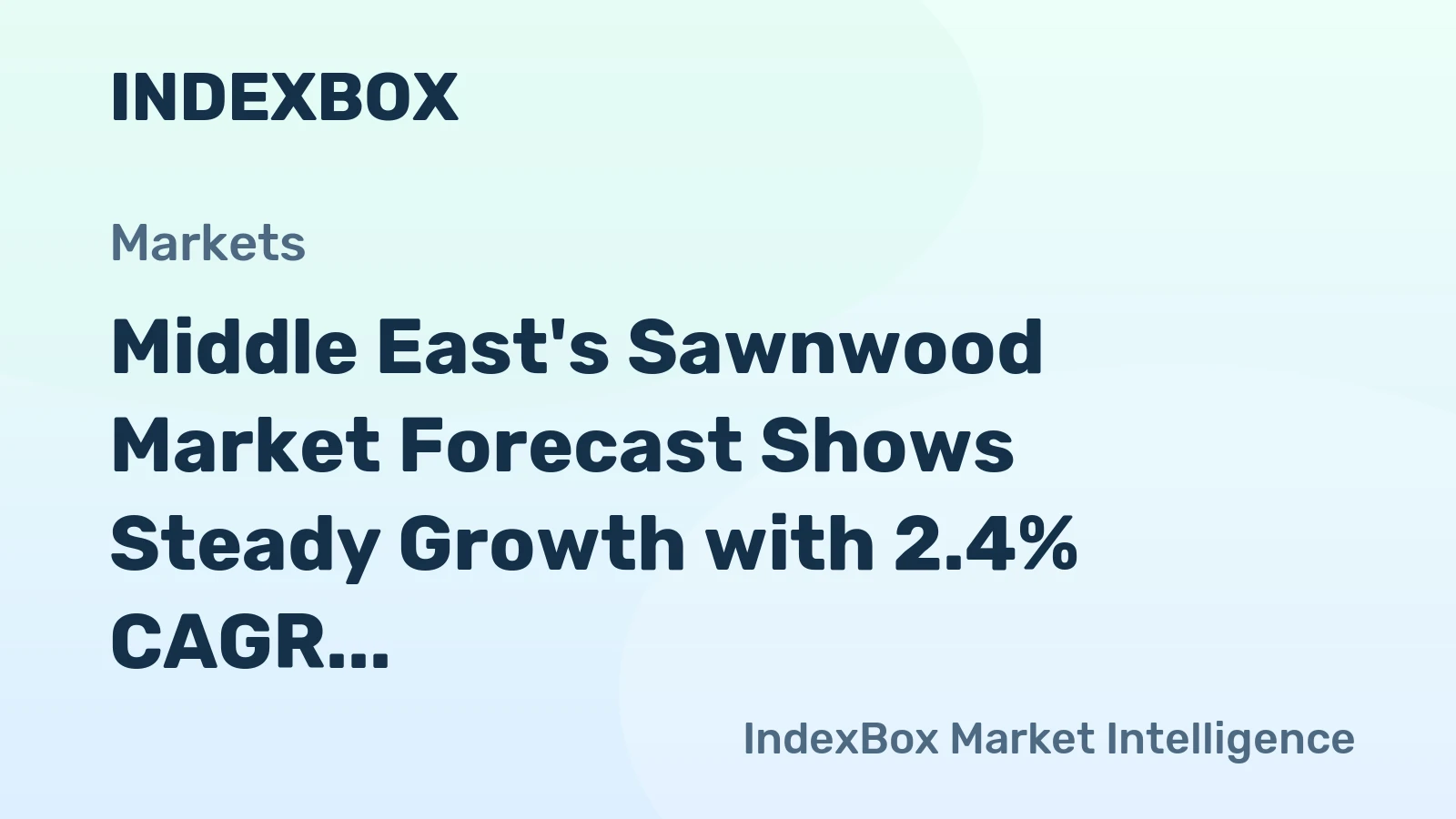 Middle East's Sawnwood Market Forecast Shows Steady Growth with 2.4% CAGR in Value