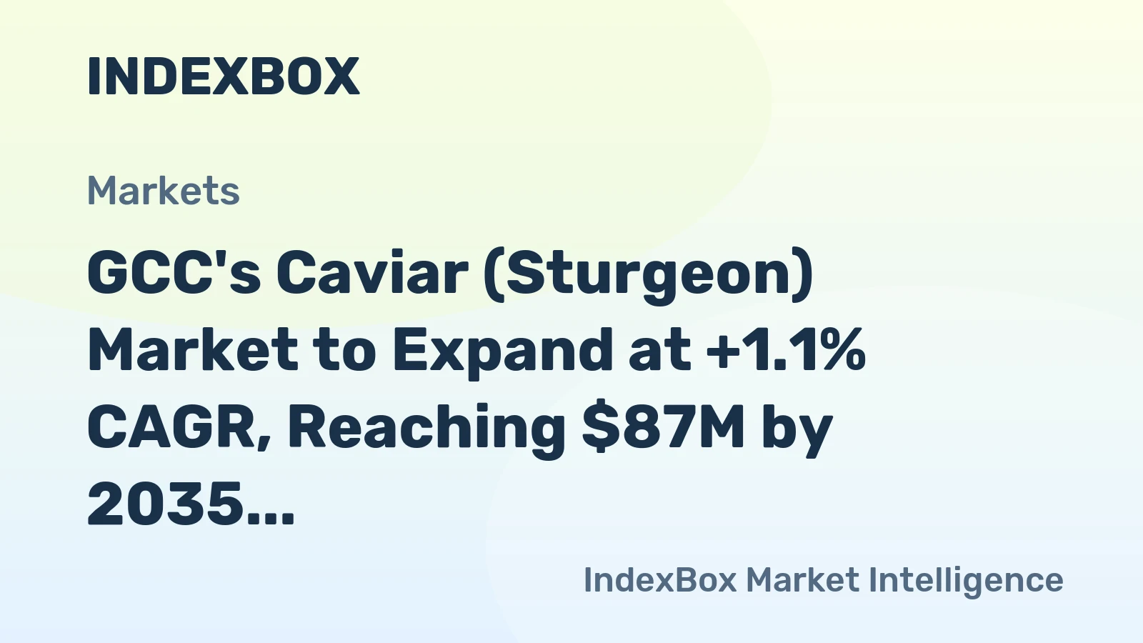 GCC's Caviar (Sturgeon) Market to Expand at +1.1% CAGR, Reaching $87M by 2035