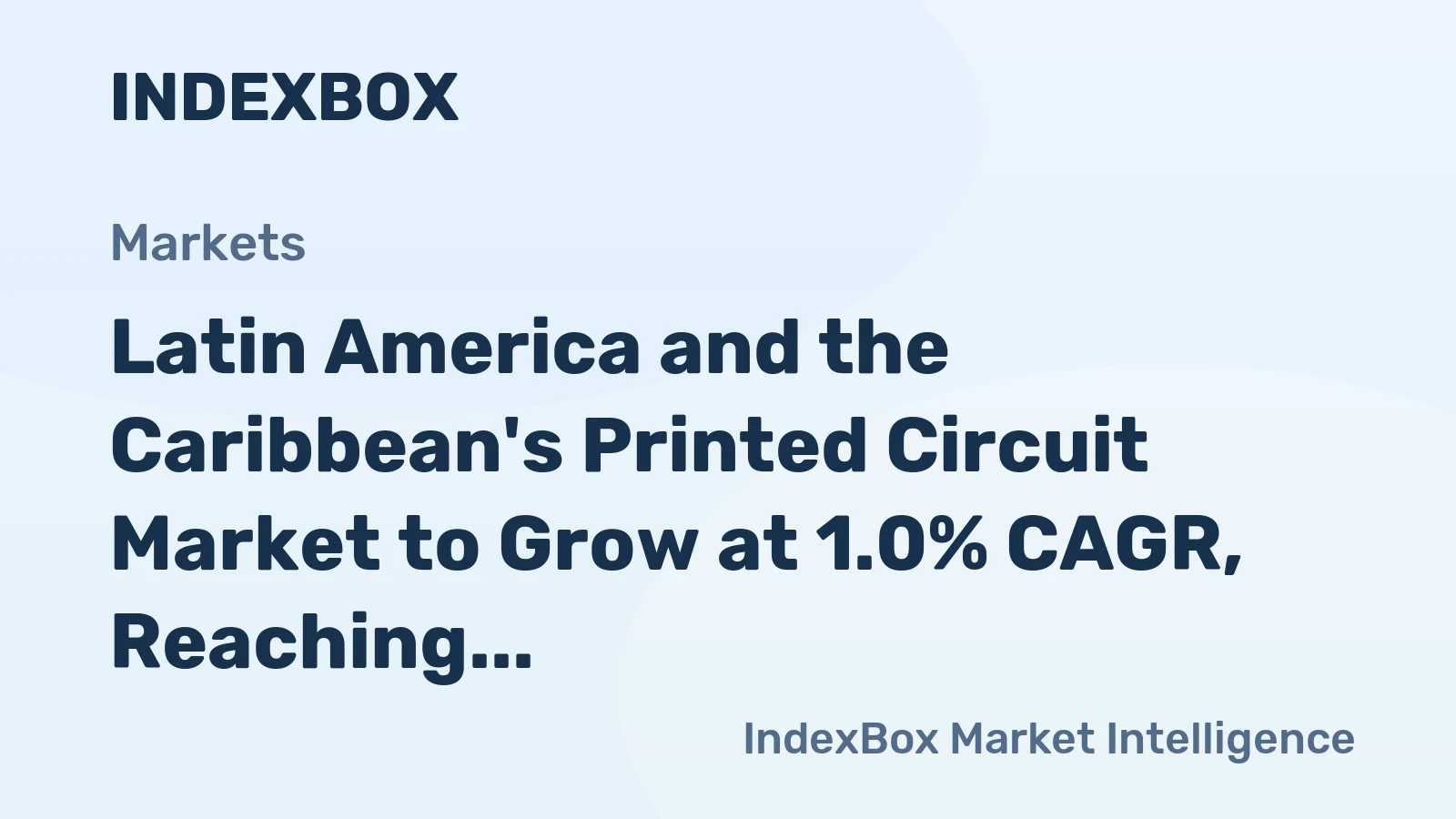 Latin America and the Caribbean's Printed Circuit Market to Grow at 1.0% CAGR, Reaching $31.1B by 2035