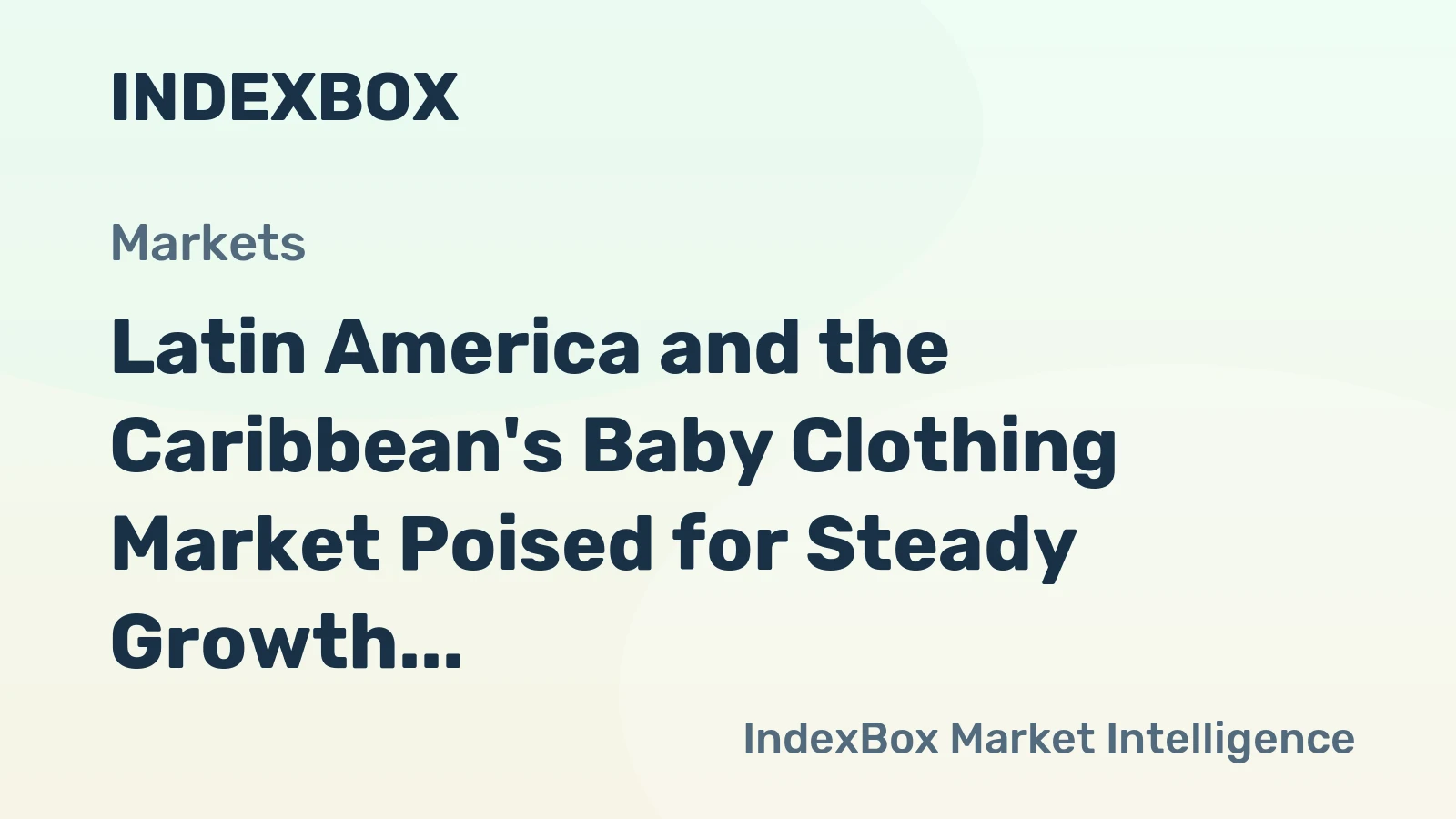 Latin America and the Caribbean's Baby Clothing Market Poised for Steady Growth With 2.0% CAGR Through 2035