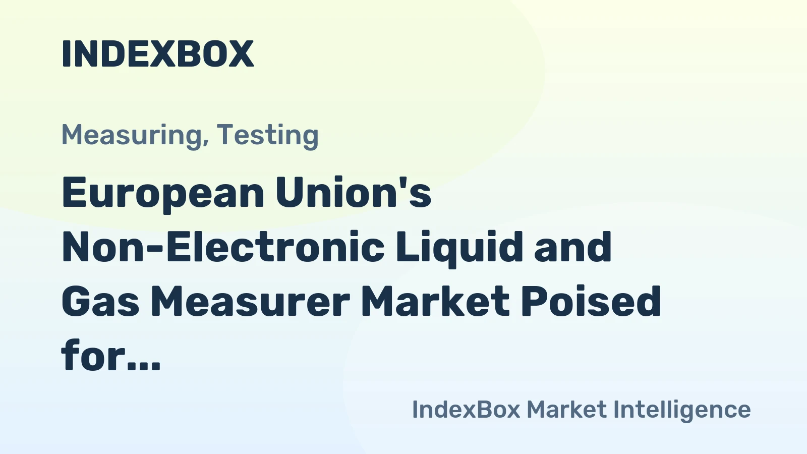 European Union's Non-Electronic Liquid and Gas Measurer Market Poised for Steady Growth with a 2.5% CAGR