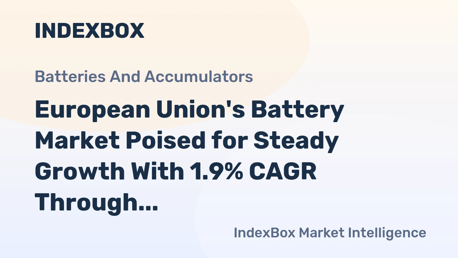 European Union's Battery Market Poised for Steady Growth With 1.9% CAGR Through 2035