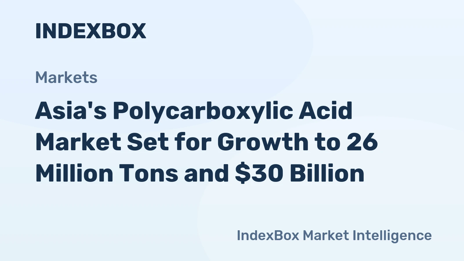 Asia's Polycarboxylic Acid Market Set for Growth to 26 Million Tons and $30 Billion