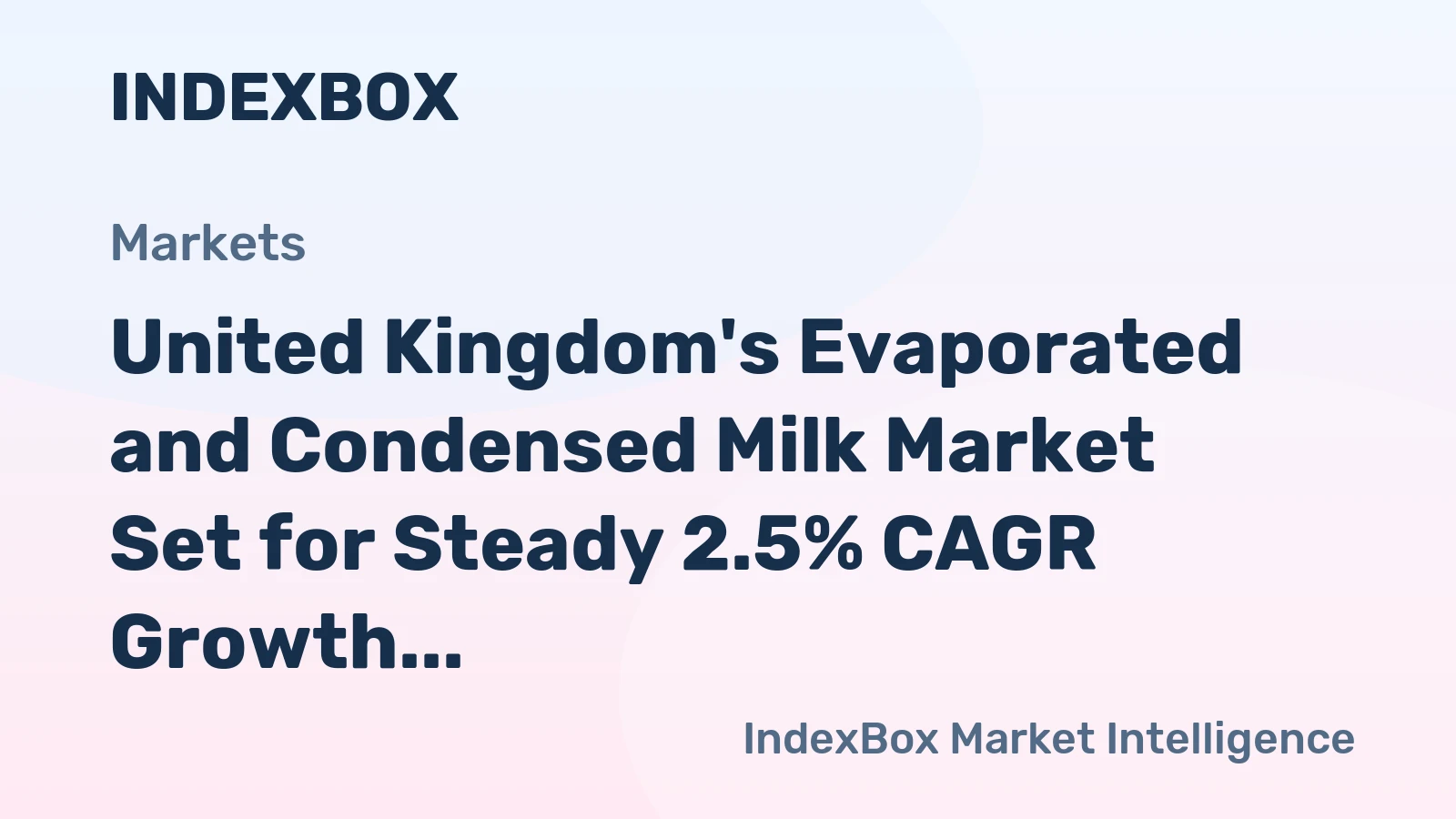 United Kingdom's Evaporated and Condensed Milk Market Set for Steady 2.5% CAGR Growth Through 2035