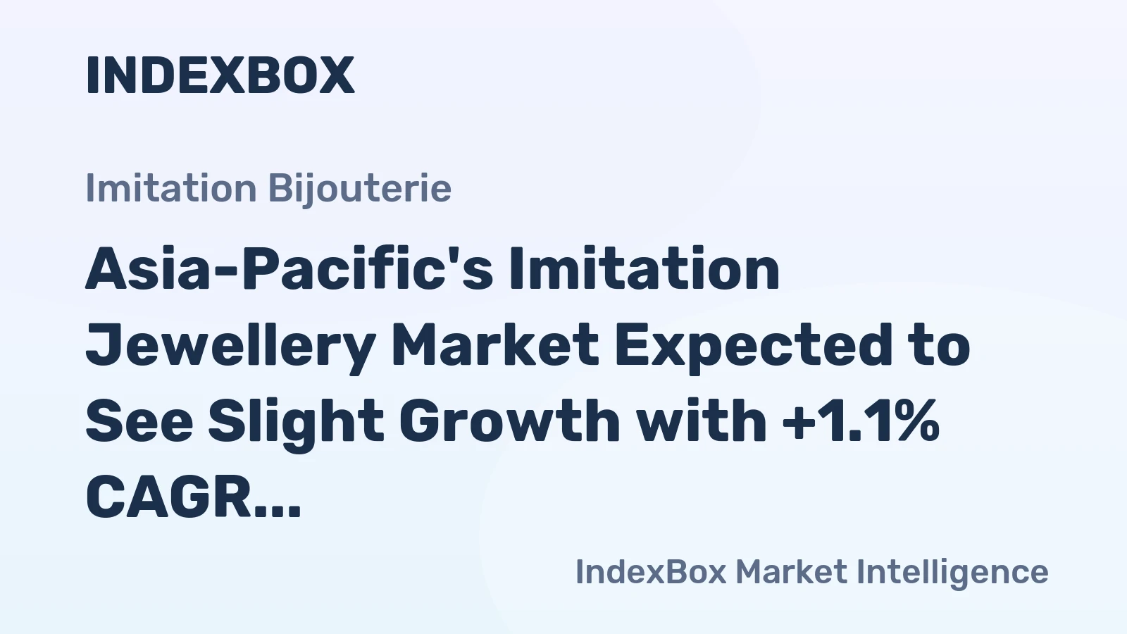 Asia-Pacific's Imitation Jewellery Market Expected to See Slight Growth with +1.1% CAGR Over Next Decade