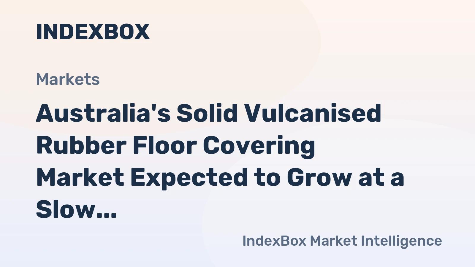 Australia's Solid Vulcanised Rubber Floor Covering Market Expected to Grow at a Slow Rate of +0.1% CAGR in the Next Decade