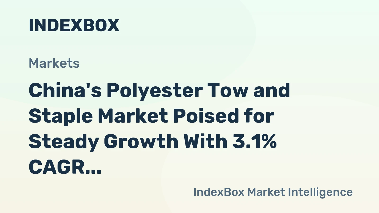 China's Polyester Tow and Staple Market Poised for Steady Growth With 3.1% CAGR Through 2035