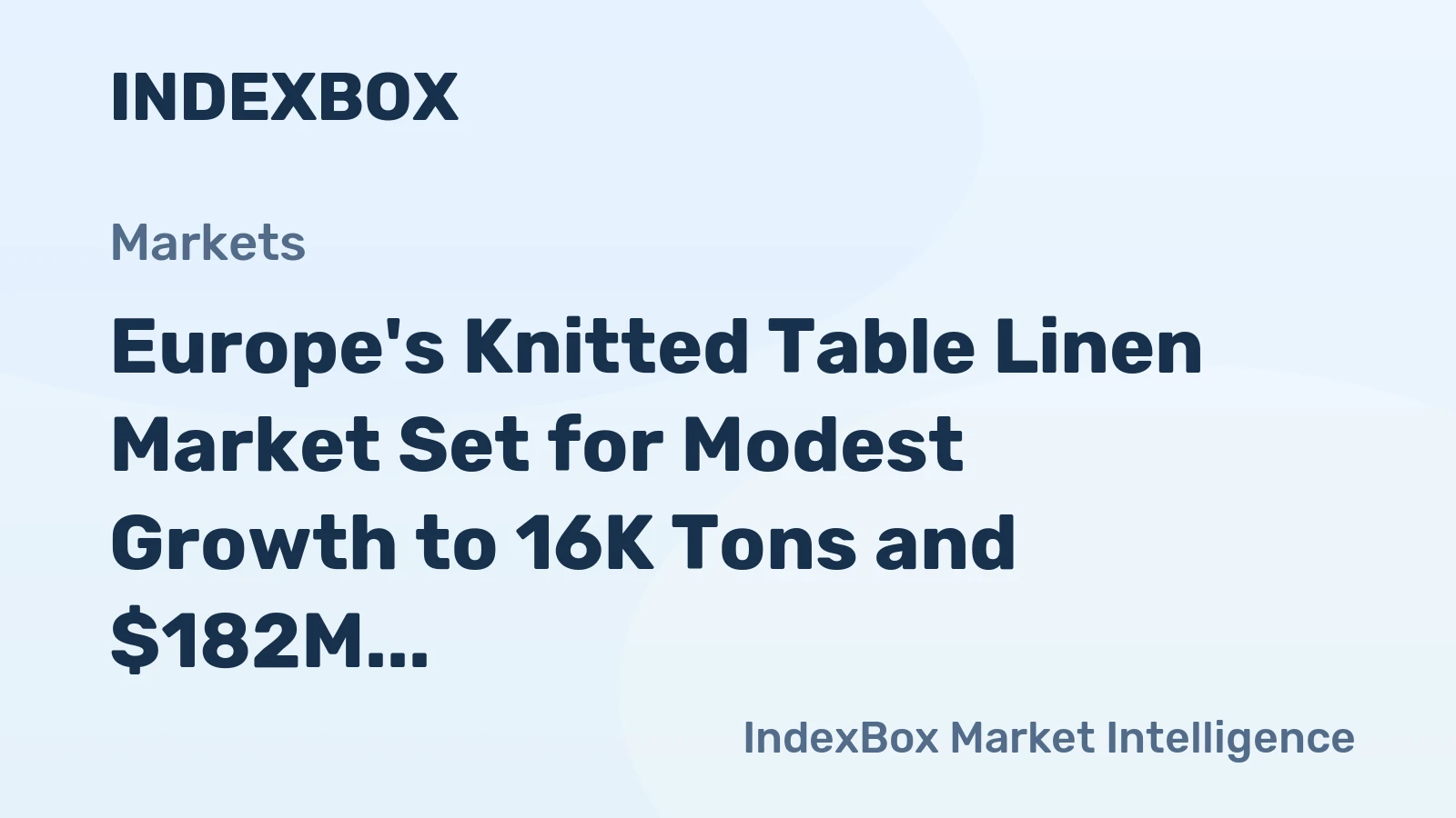 Europe's Knitted Table Linen Market Set for Modest Growth to 16K Tons and $182M