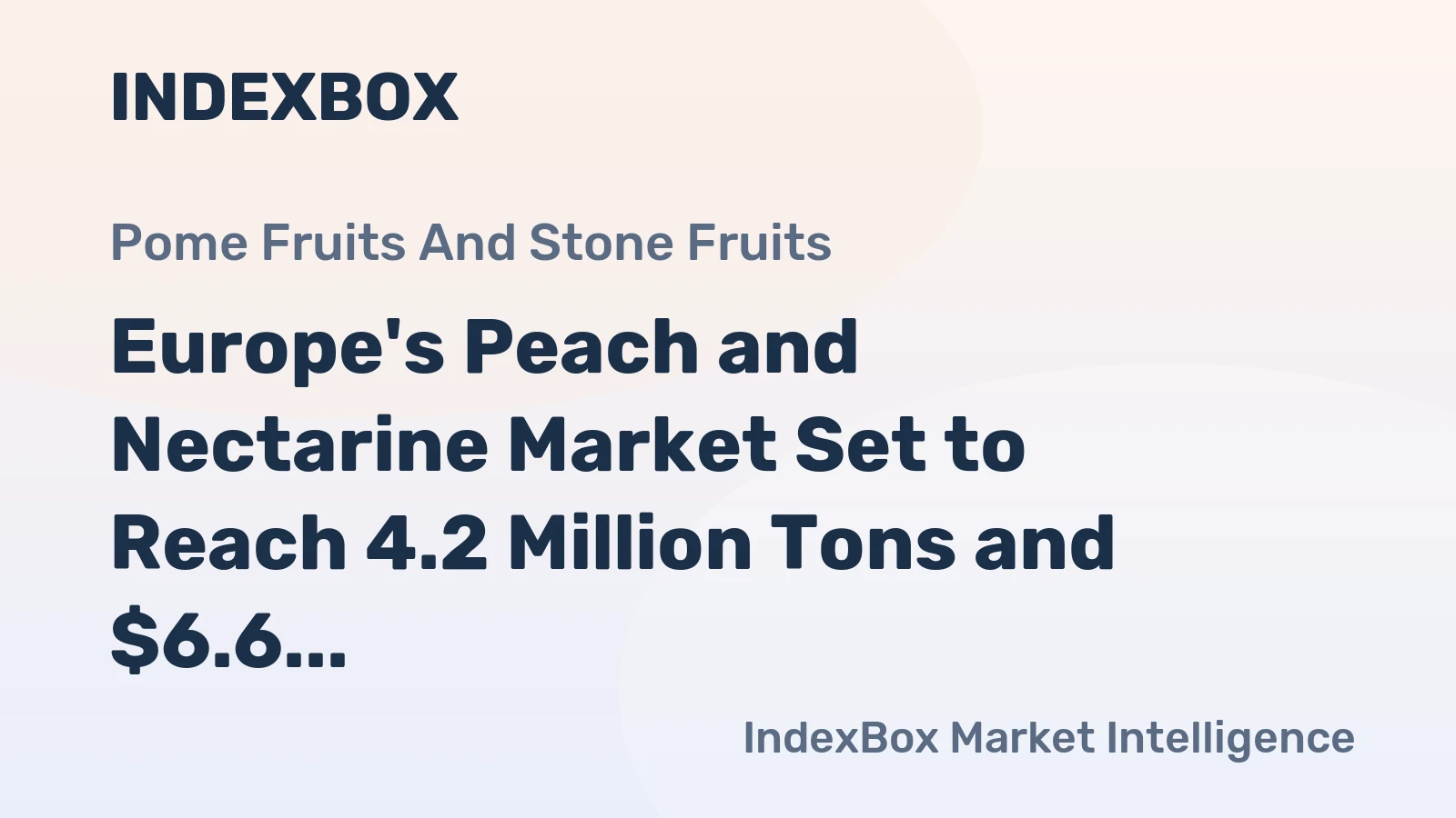 Europe's Peach and Nectarine Market Set to Reach 4.2 Million Tons and $6.6 Billion by 2035