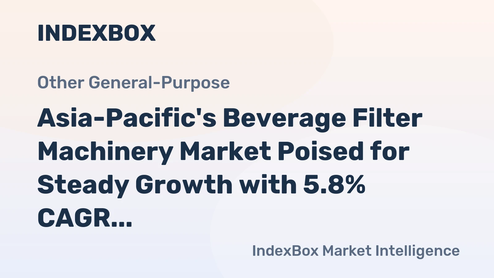 Asia-Pacific's Beverage Filter Machinery Market Poised for Steady Growth with 5.8% CAGR