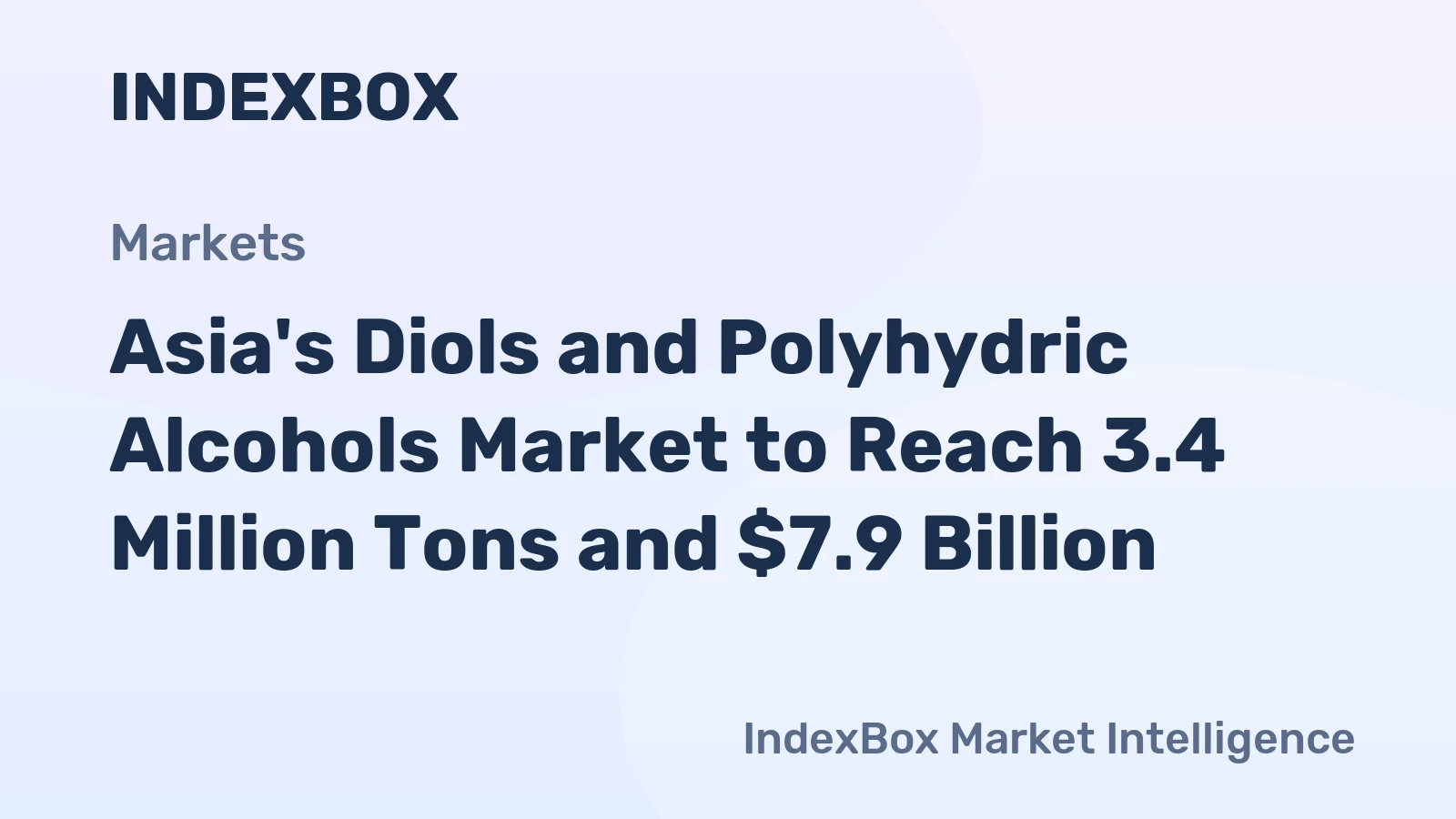 Asia's Diols and Polyhydric Alcohols Market to Reach 3.4 Million Tons and $7.9 Billion