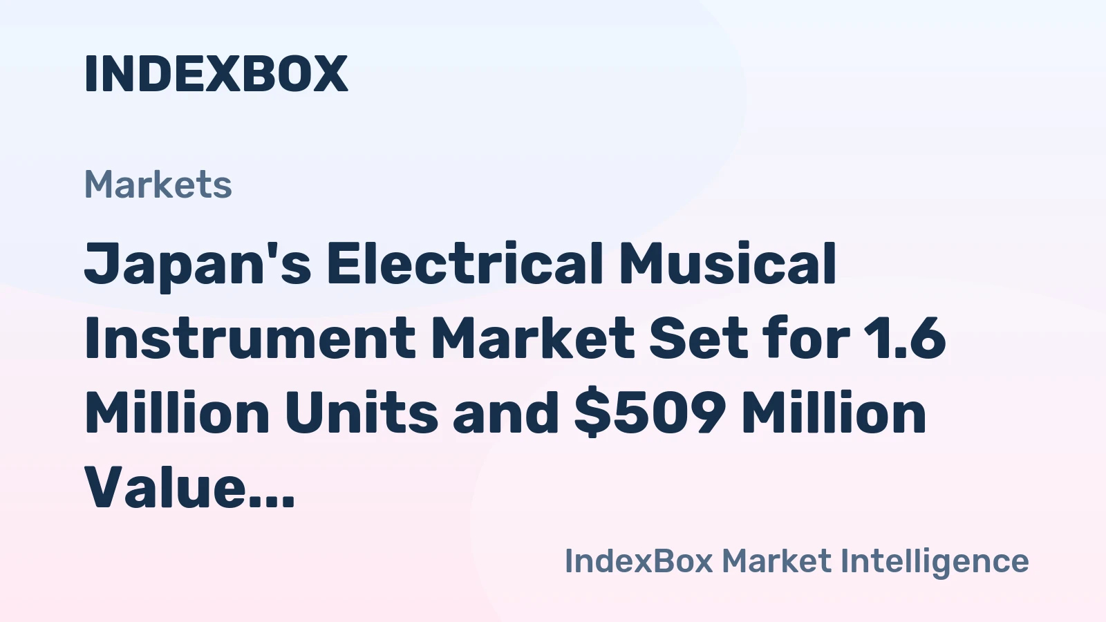 Japan's Electrical Musical Instrument Market Set for 1.6 Million Units and $509 Million Value by 2035