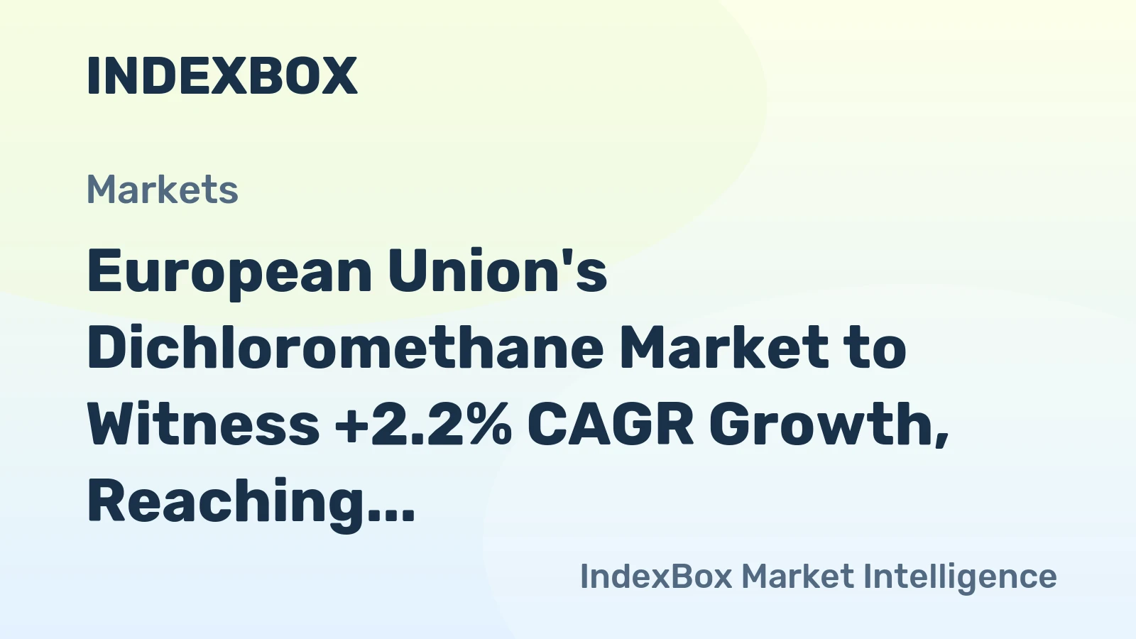 European Union's Dichloromethane Market to Witness +2.2% CAGR Growth, Reaching $175M by 2035