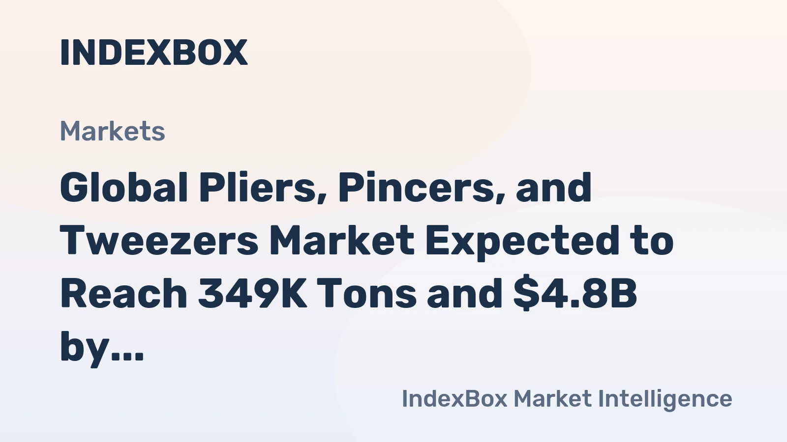 Global Pliers, Pincers, and Tweezers Market Expected to Reach 349K Tons and $4.8B by 2035