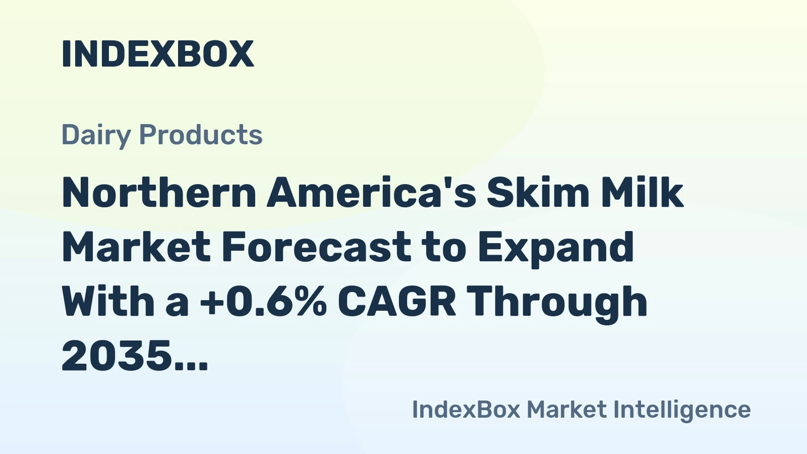 Northern America's Skim Milk Market Forecast to Expand With a +0.6% CAGR Through 2035
