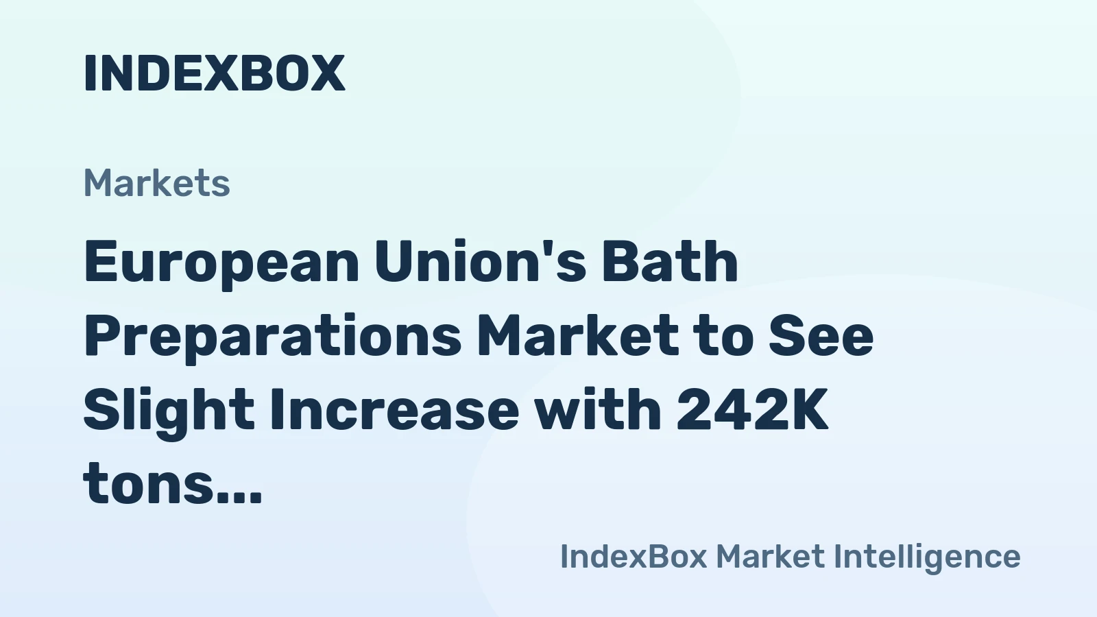 European Union's Bath Preparations Market to See Slight Increase with 242K tons in Volume and $852M in Value by 2035