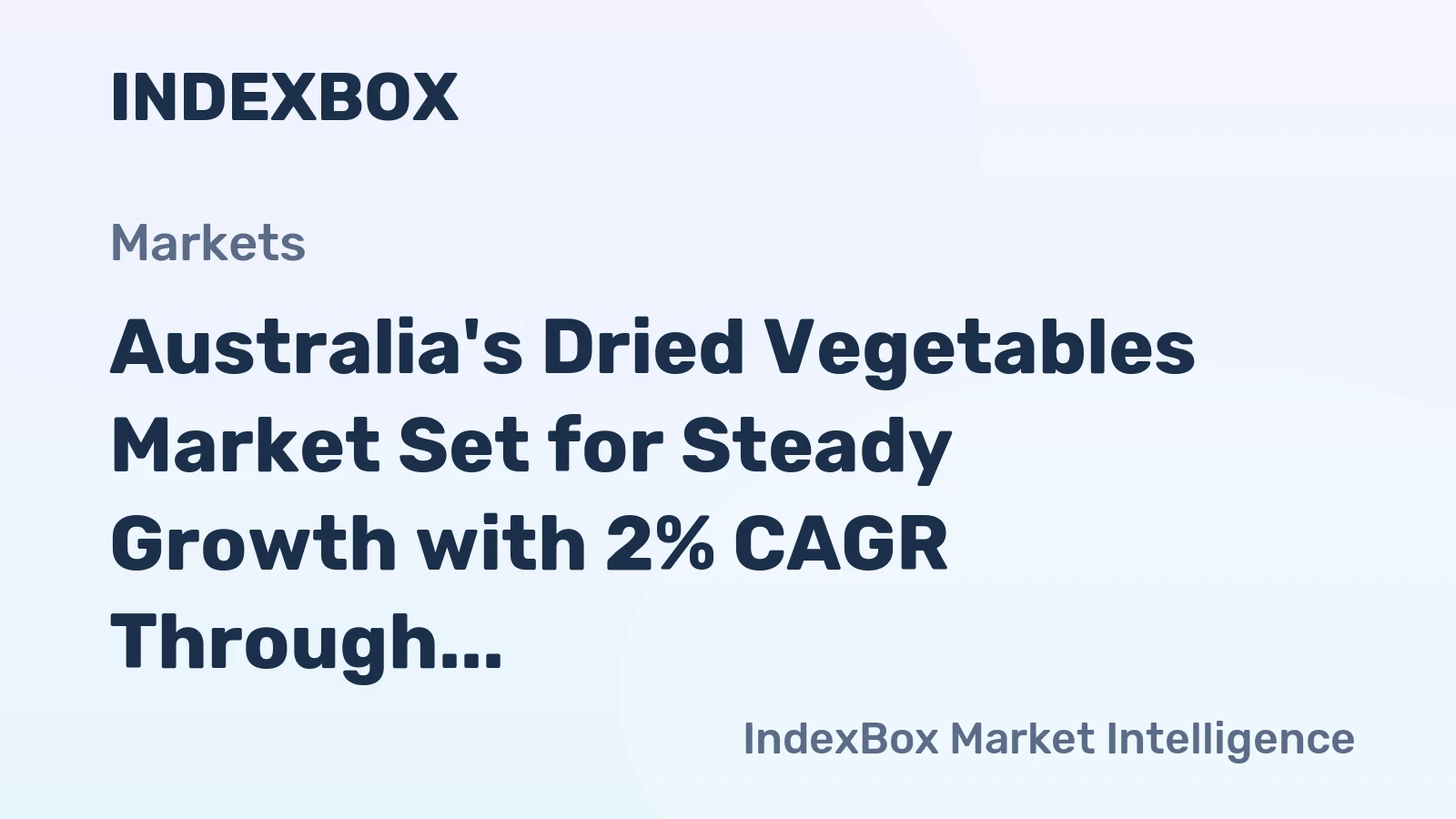 Australia's Dried Vegetables Market Set for Steady Growth with 2% CAGR Through 2035