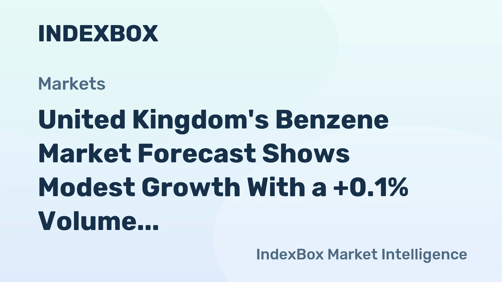 United Kingdom's Benzene Market Forecast Shows Modest Growth With a +0.1% Volume CAGR