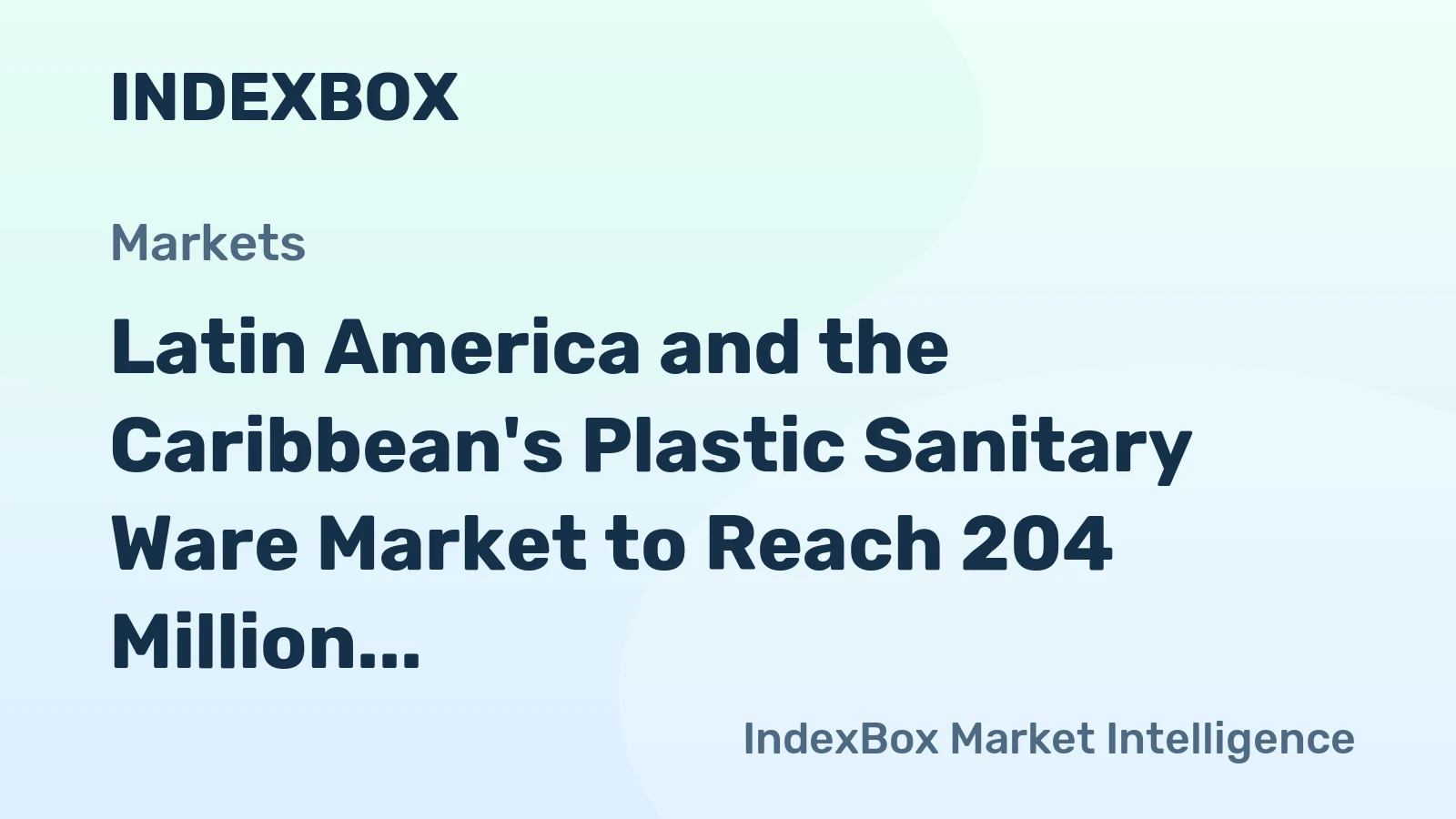 Latin America and the Caribbean's Plastic Sanitary Ware Market to Reach 204 Million Units by 2035