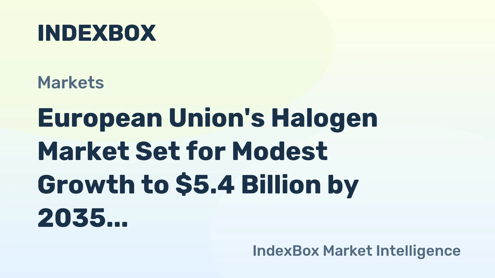 European Union's Halogen Market Set for Modest Growth to $5.4 Billion by 2035