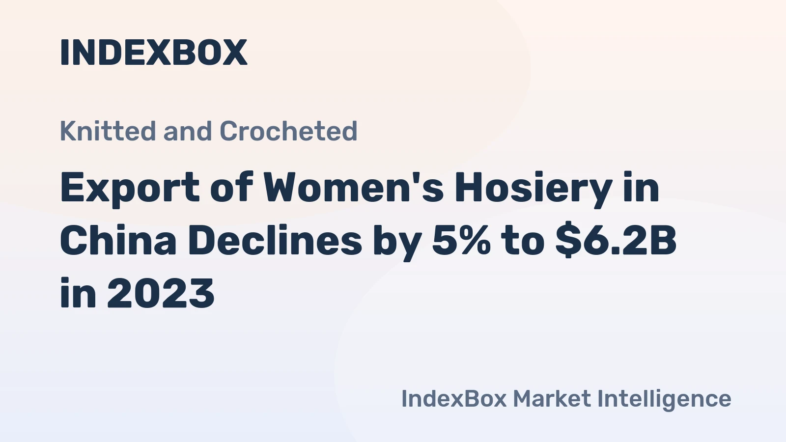 Export of Women's Hosiery in China Declines by 5% to $6.2B in 2023