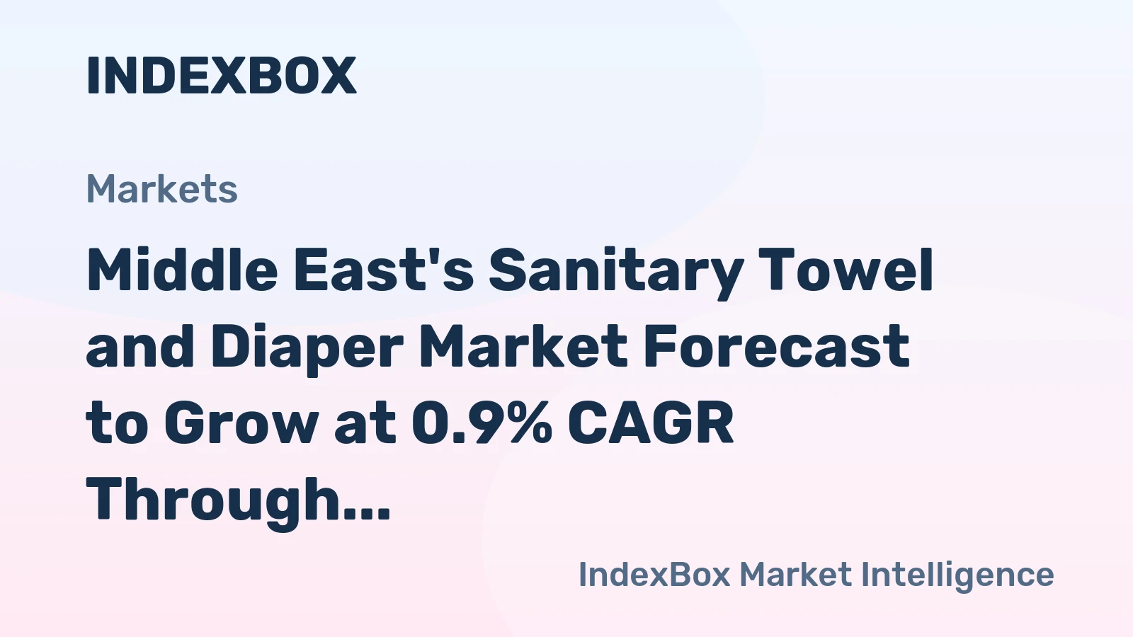 Middle East's Sanitary Towel and Diaper Market Forecast to Grow at 0.9% CAGR Through 2035