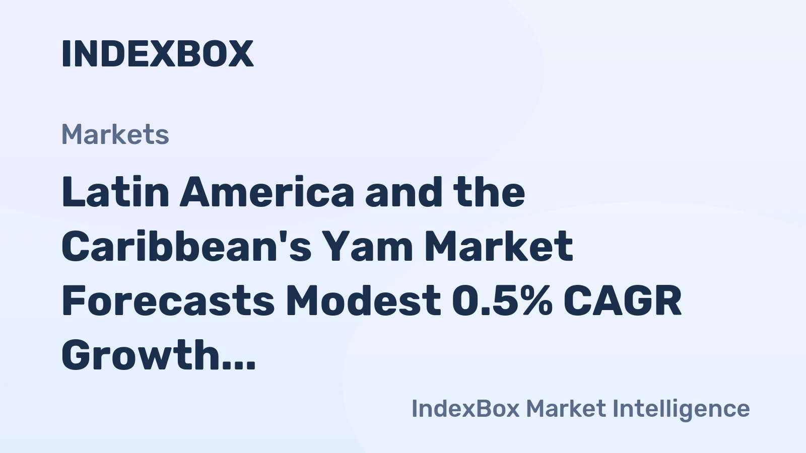Latin America and the Caribbean's Yam Market Forecasts Modest 0.5% CAGR Growth Through 2035