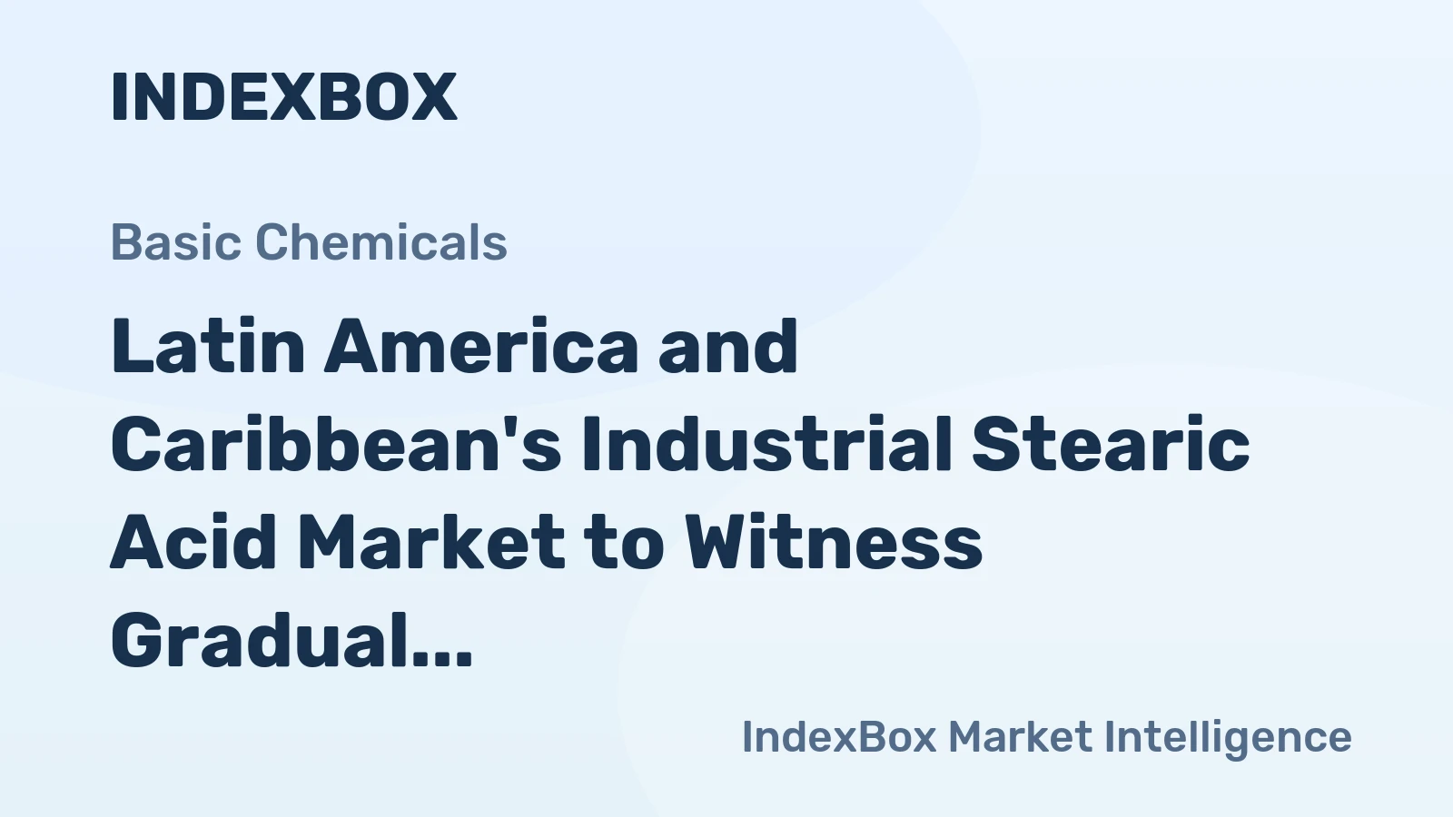 Latin America and Caribbean's Industrial Stearic Acid Market to Witness Gradual Growth with a CAGR of +0.5% from 2024 to 2035