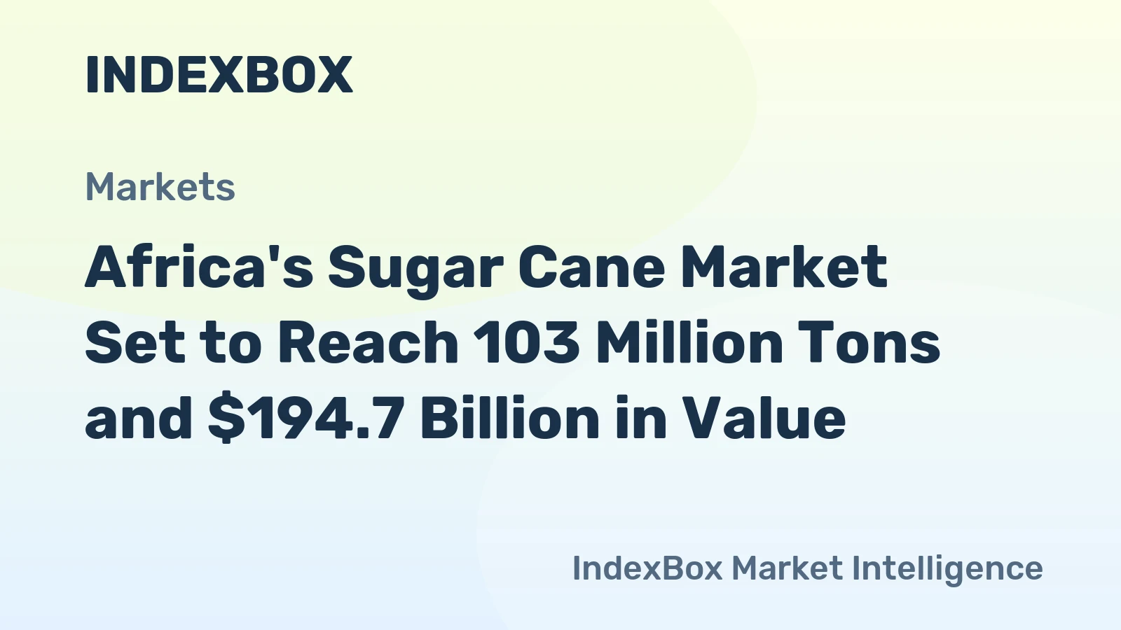 Africa's Sugar Cane Market Set to Reach 103 Million Tons and $194.7 Billion in Value