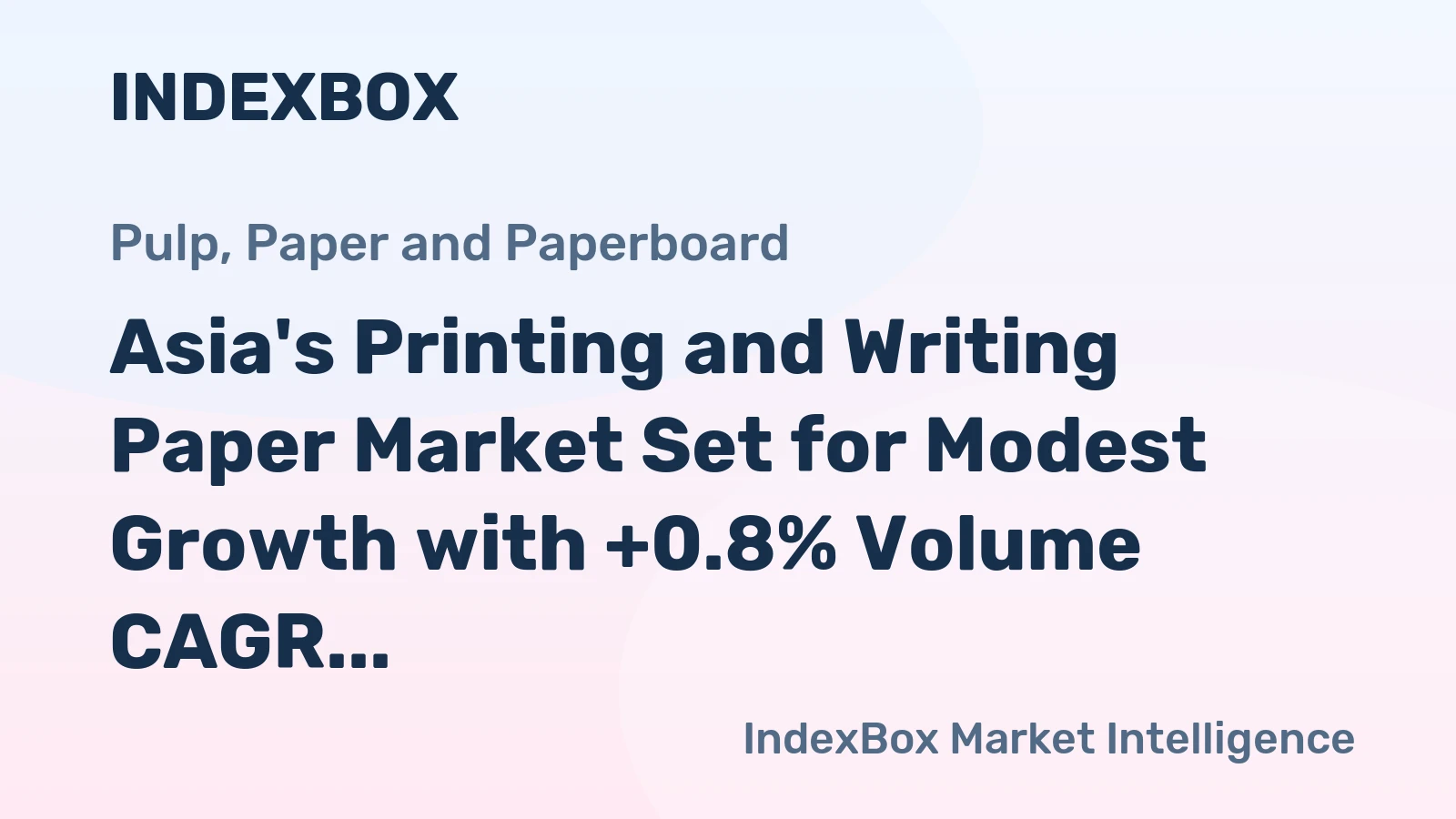 Asia's Printing and Writing Paper Market Set for Modest Growth with +0.8% Volume CAGR Through 2035