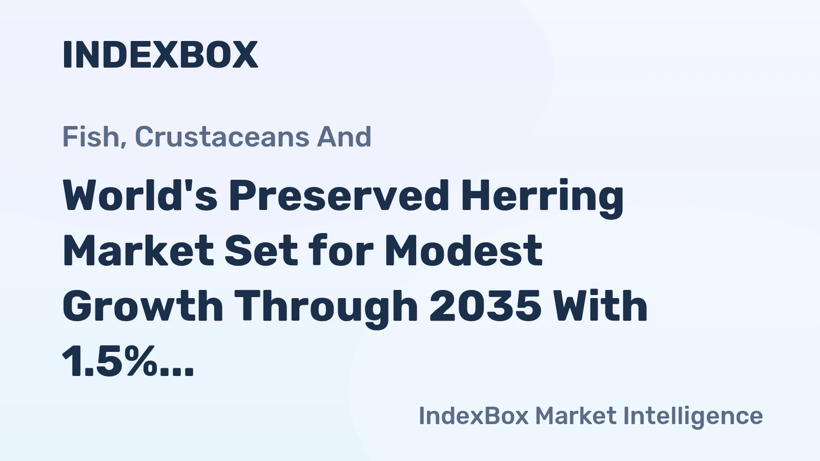 World's Preserved Herring Market Set for Modest Growth Through 2035 With 1.5% CAGR in Value