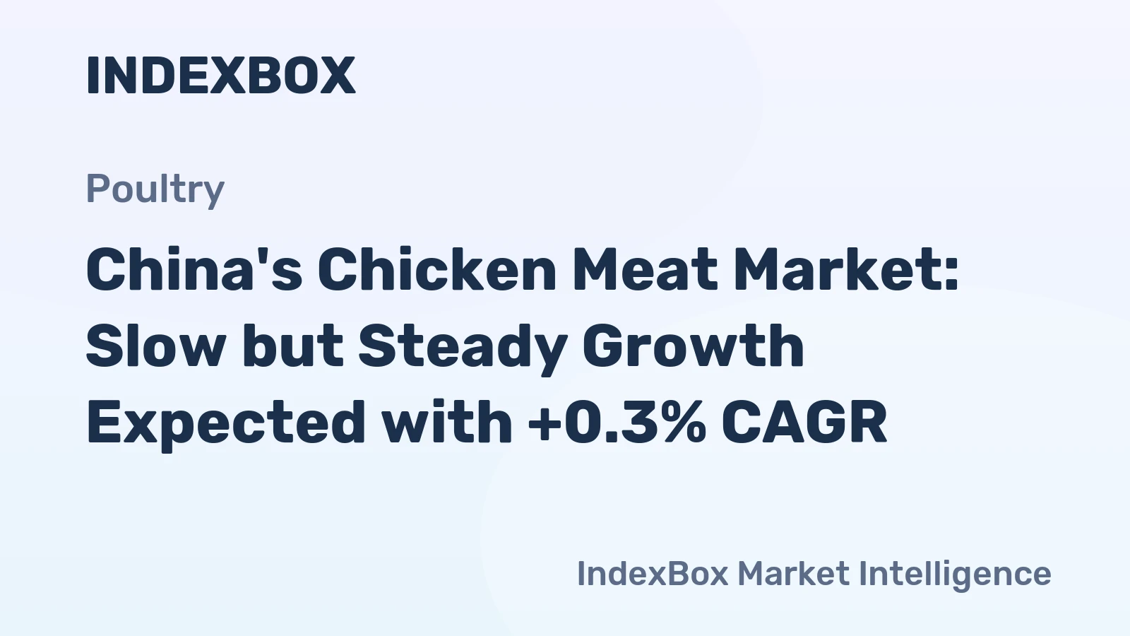 China's Chicken Meat Market: Slow but Steady Growth Expected with +0.3% CAGR