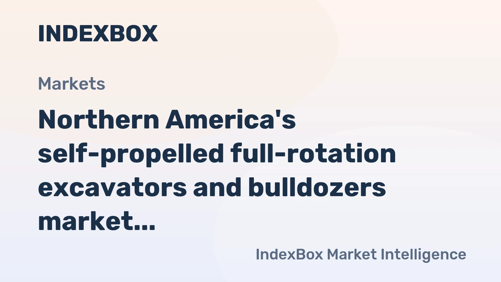 Northern America's self-propelled full-rotation excavators and bulldozers market to reach 142K units and $7.9B by 2035