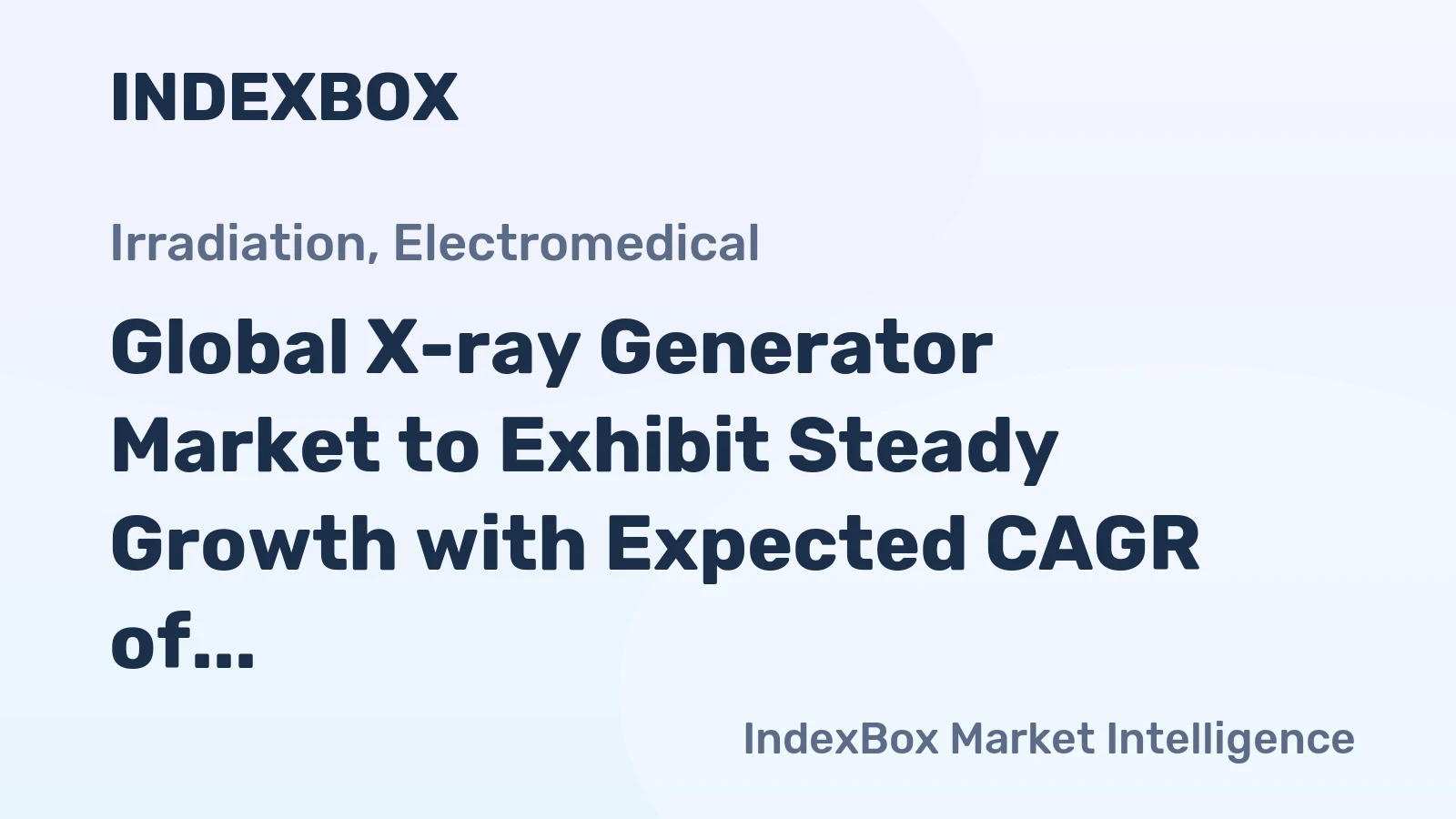 Global X-ray Generator Market to Exhibit Steady Growth with Expected CAGR of +1.0% from 2024 to 2035