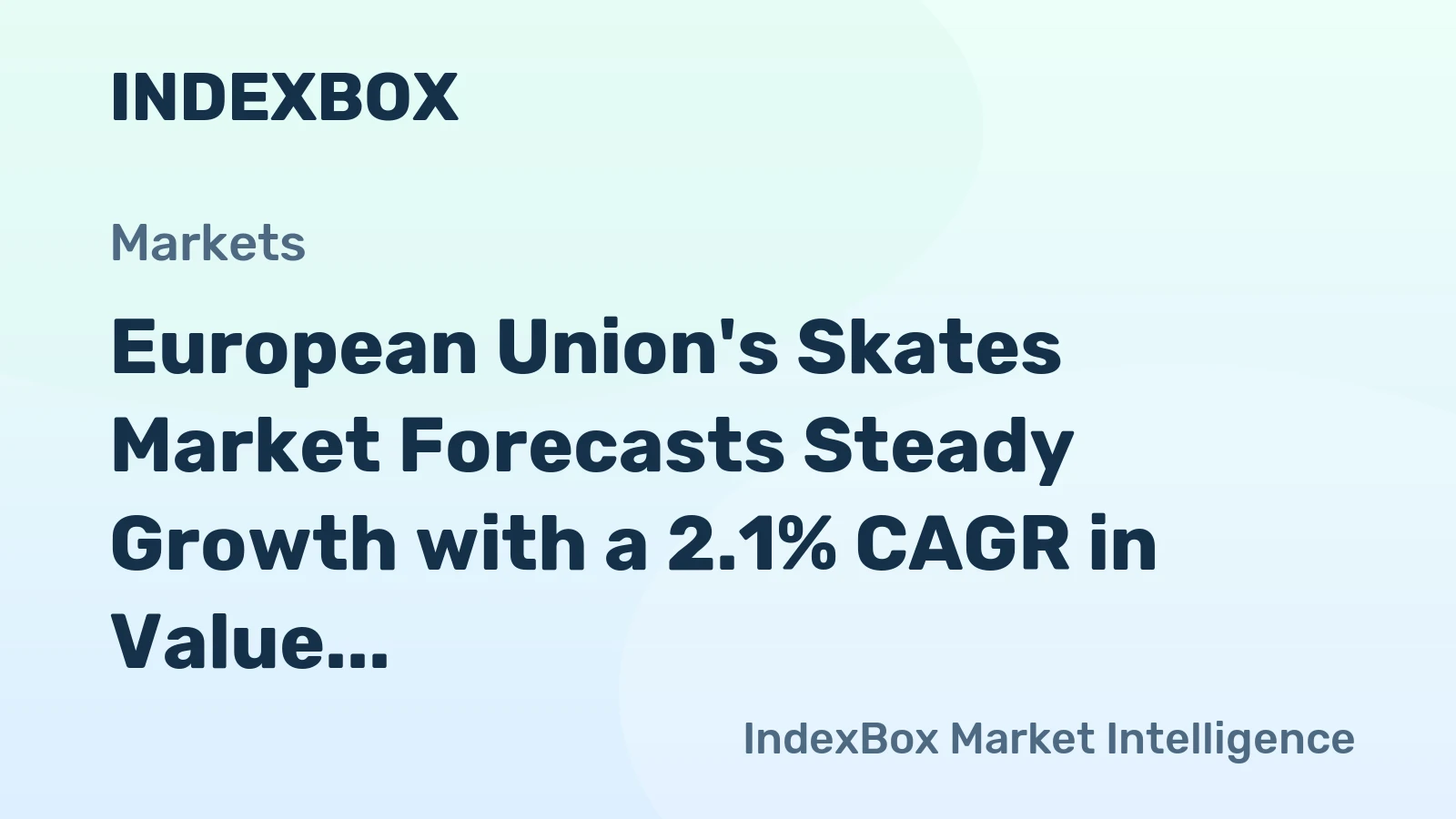 European Union's Skates Market Forecasts Steady Growth with a 2.1% CAGR in Value