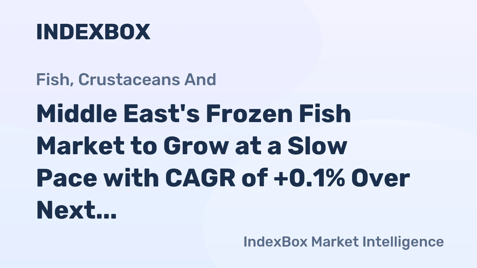 Middle East's Frozen Fish Market to Grow at a Slow Pace with CAGR of +0.1% Over Next Decade
