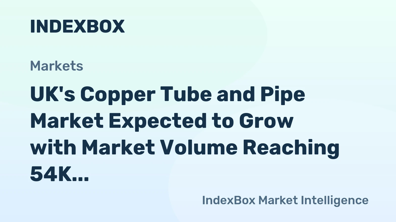 UK's Copper Tube and Pipe Market Expected to Grow with Market Volume Reaching 54K tons and Market Value of $655M by 2035