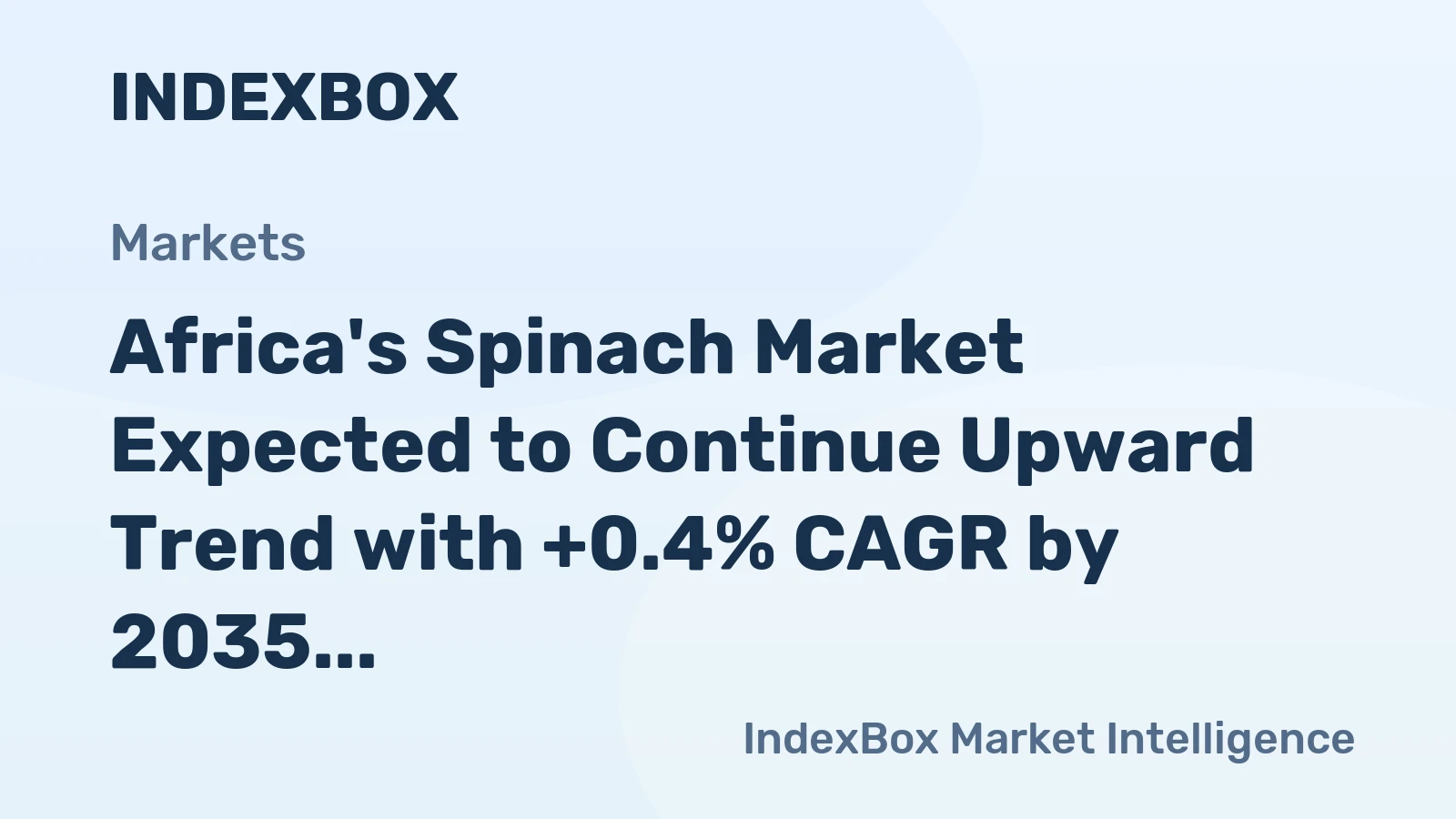 Africa's Spinach Market Expected to Continue Upward Trend with +0.4% CAGR by 2035