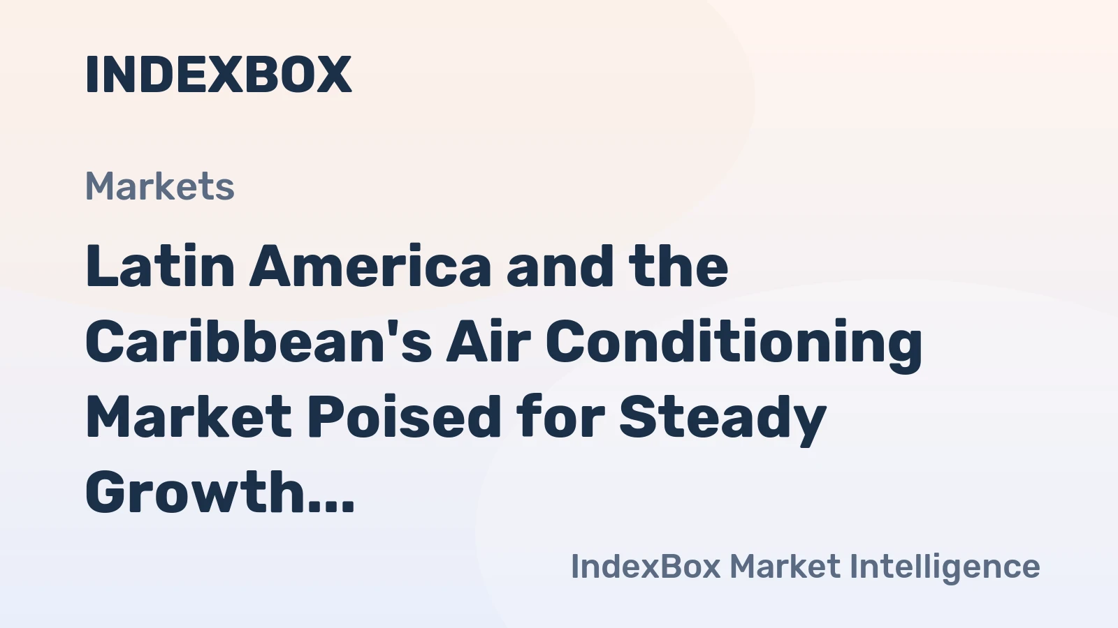 Latin America and the Caribbean's Air Conditioning Market Poised for Steady Growth With a 2.7% CAGR Through 2035