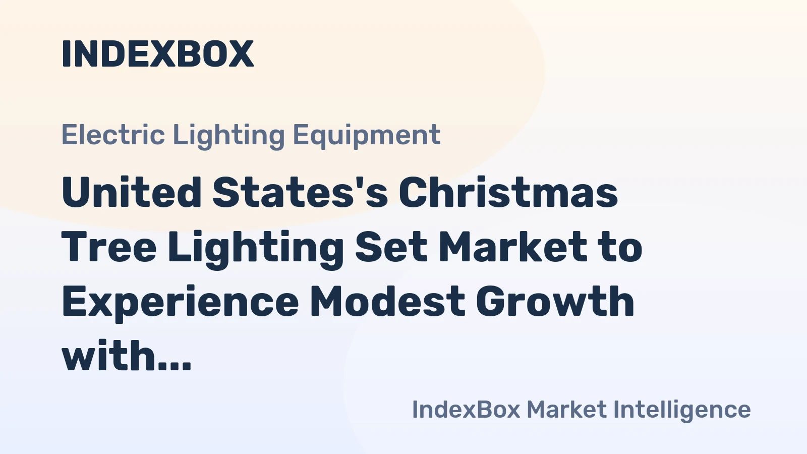 United States's Christmas Tree Lighting Set Market to Experience Modest Growth with +0.5% CAGR