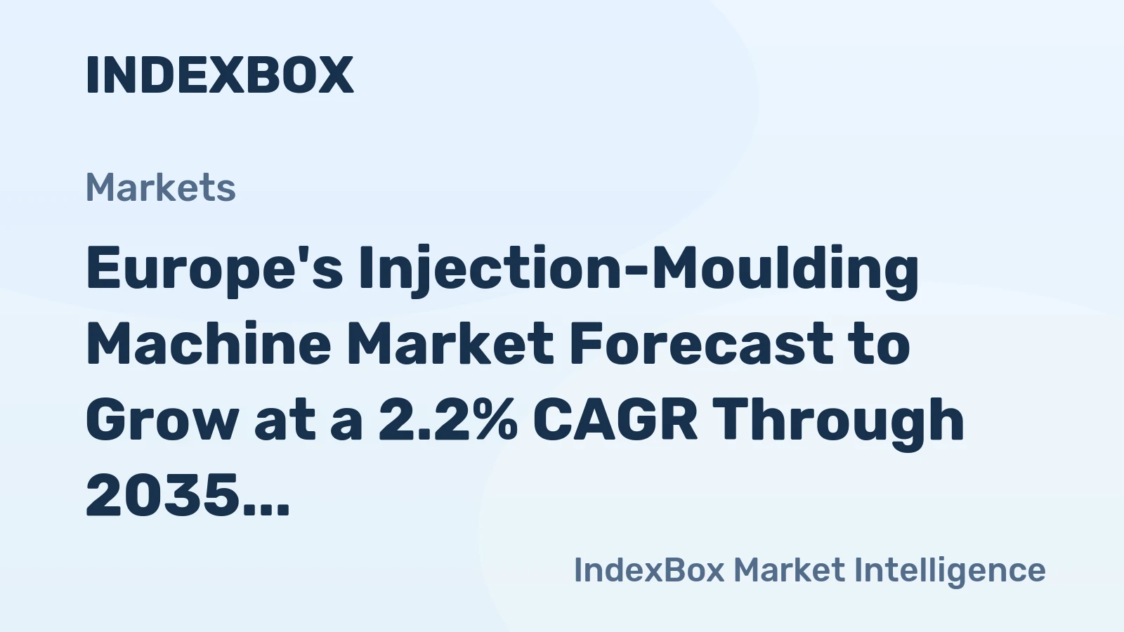 Europe's Injection-Moulding Machine Market Forecast to Grow at a 2.2% CAGR Through 2035