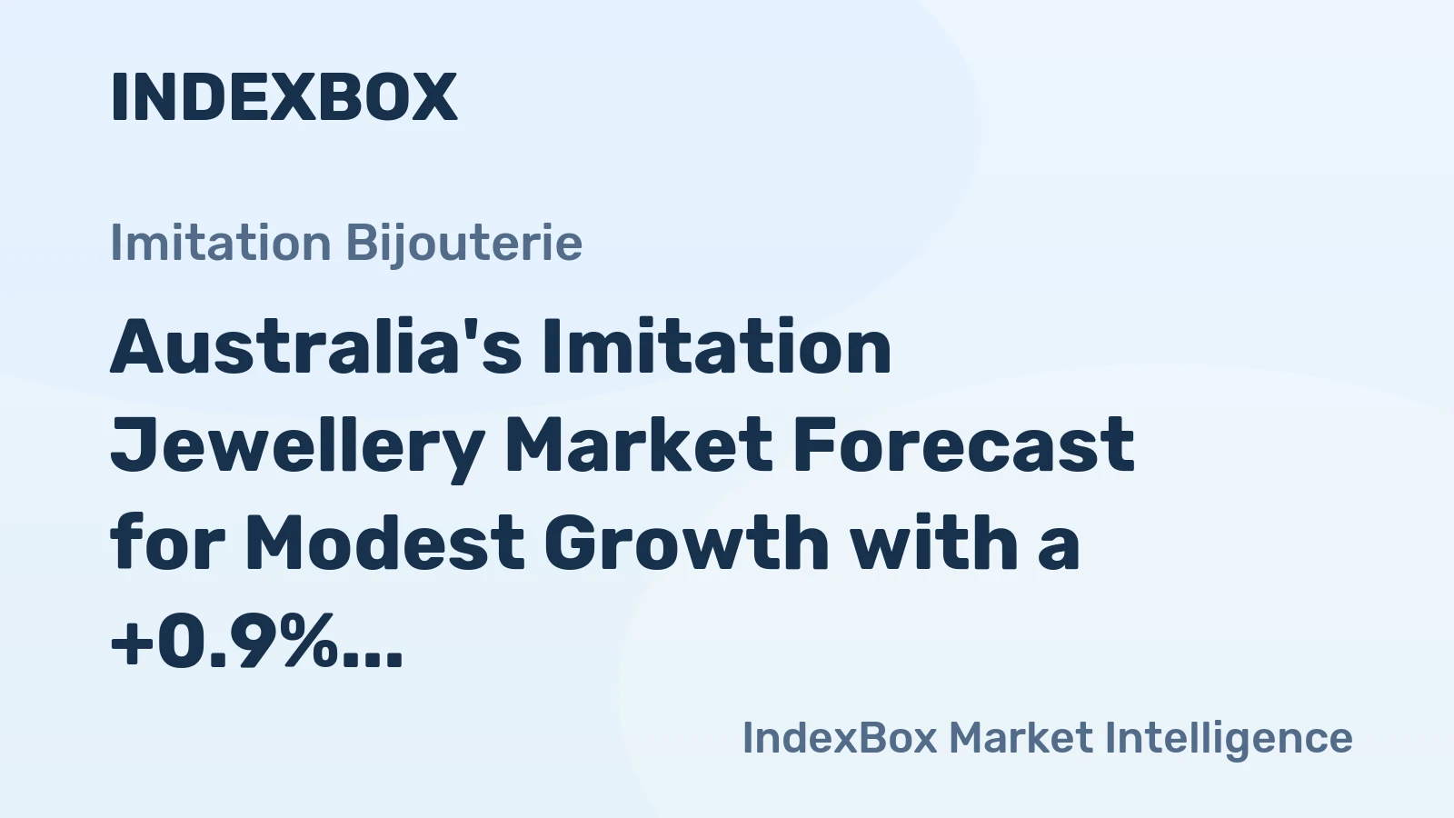 Australia's Imitation Jewellery Market Forecast for Modest Growth with a +0.9% Value CAGR