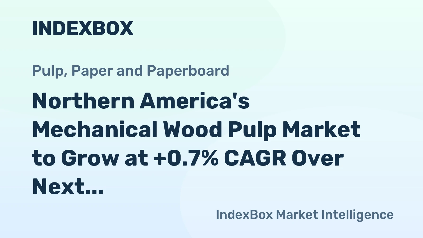 Northern America's Mechanical Wood Pulp Market to Grow at +0.7% CAGR Over Next Decade