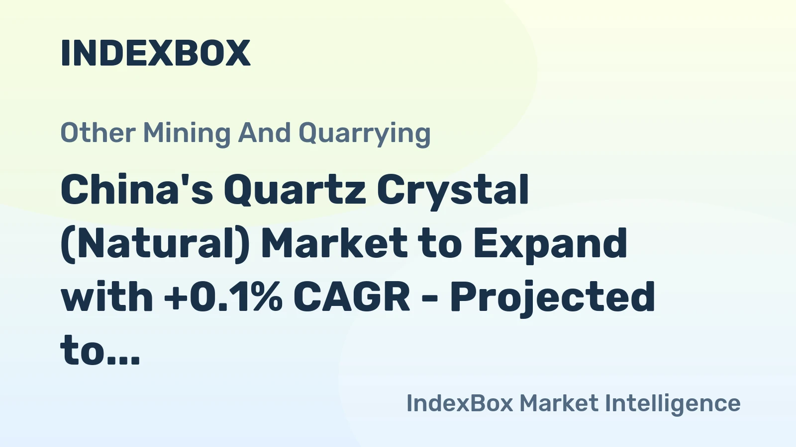China's Quartz Crystal (Natural) Market to Expand with +0.1% CAGR - Projected to Reach 71M Tons by 2035