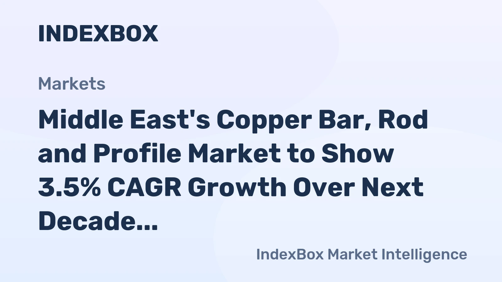 Middle East's Copper Bar, Rod and Profile Market to Show 3.5% CAGR Growth Over Next Decade